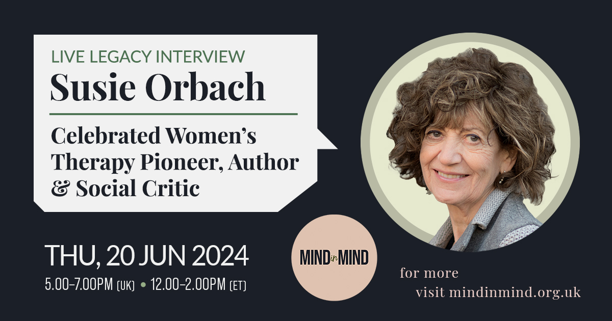 Live Legacy Interview with Susie Orbach - British Psychoanalytic Council